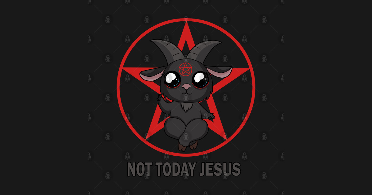 Not today Jesus - Not Today Jesus - T-Shirt | TeePublic