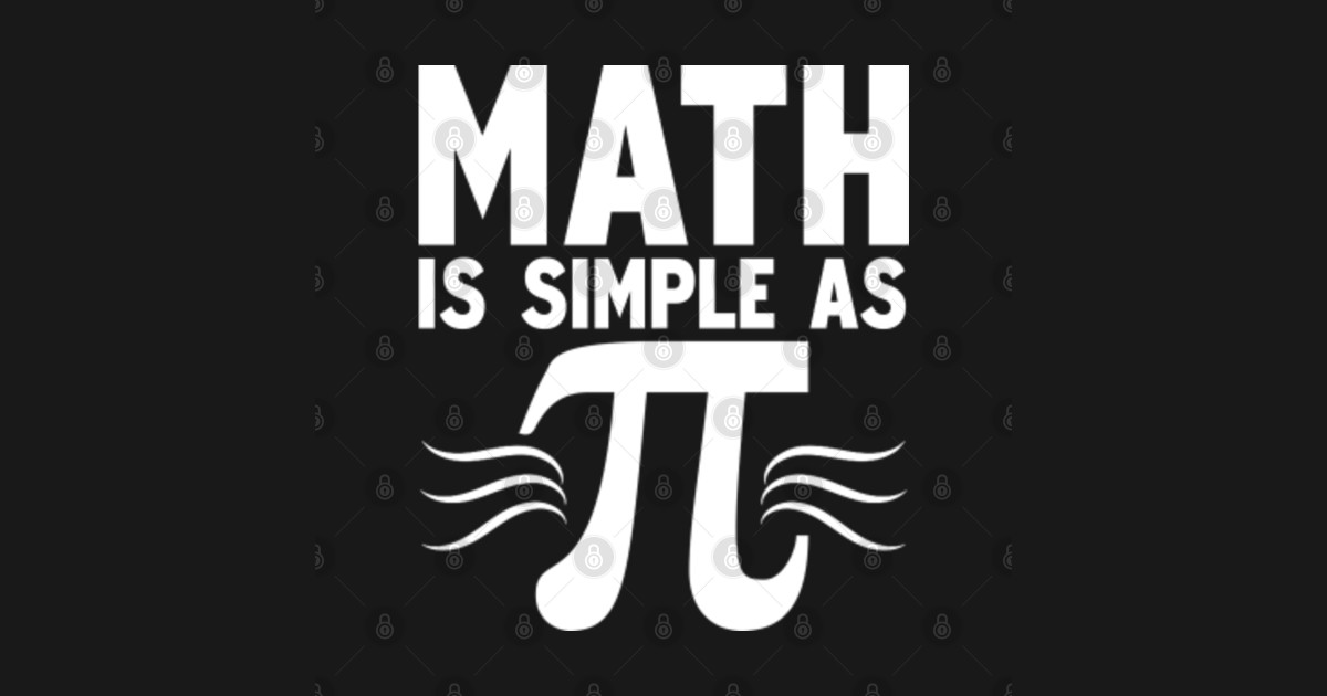 Math Is Simple As Pi Math Teacher Happy Pi Day Lover - Pi Day - T-Shirt ...