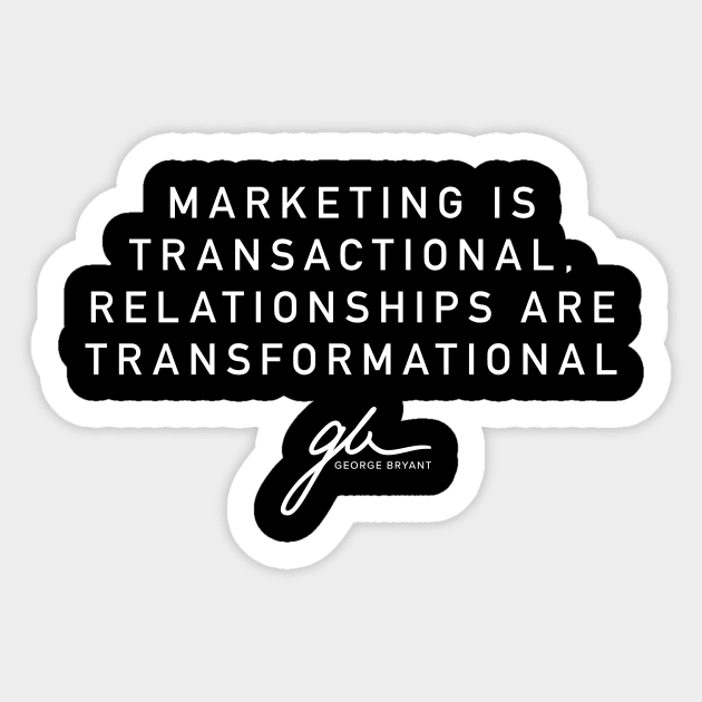 Transactional vs Transformational - Marketing - Sticker | TeePublic