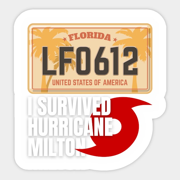 I survived hurricane milton - Hurricane Milton - Sticker | TeePublic