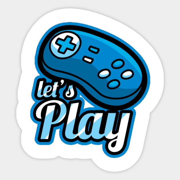 Let's play - Gaming - Sticker | TeePublic