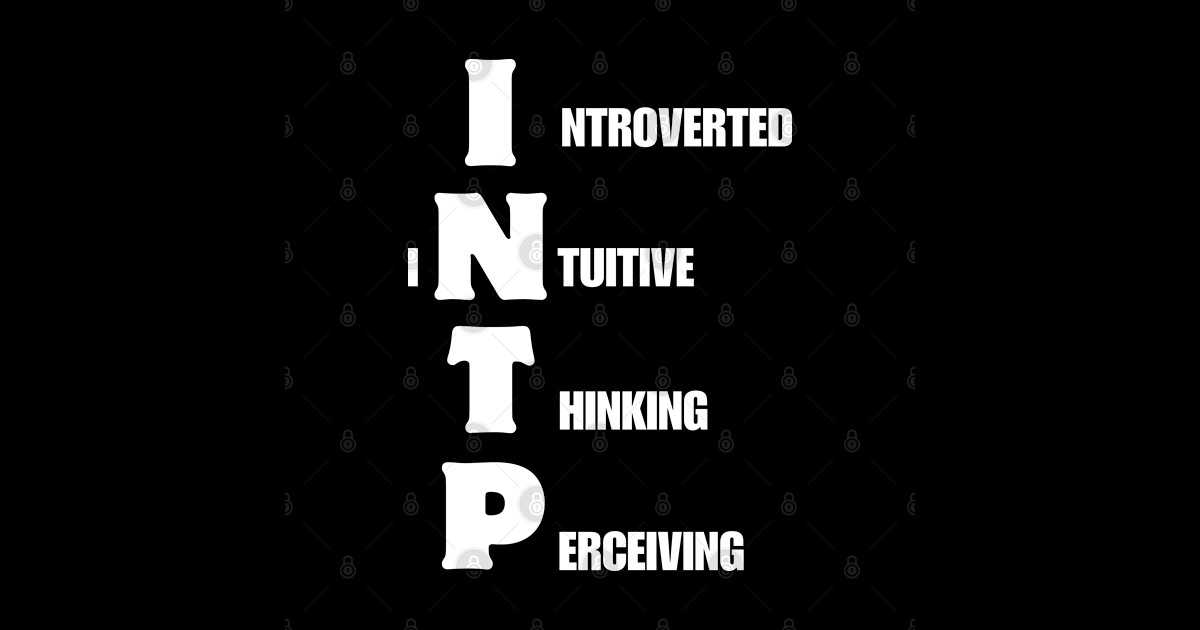INTP (Introverted, Intuitive, Thinking, and Perceiving) - Mbti Types ...