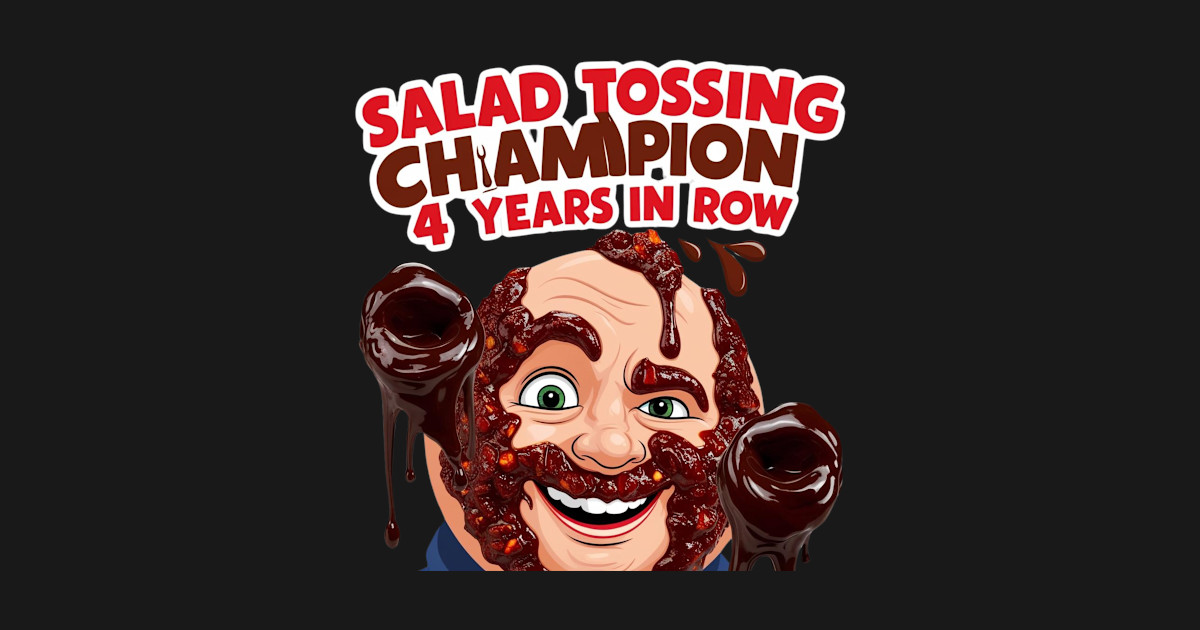 Salad Tossing Champion - Butt Stuff - T-Shirt | TeePublic