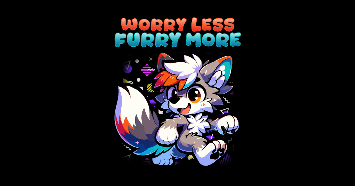 Worry Less Furry More I Wolf Furries Cosplay Fandom - Furry - Sticker ...
