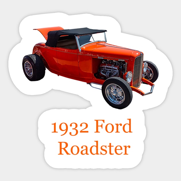 1932 Ford Roadster - Ford Hot Rod - Sticker | TeePublic