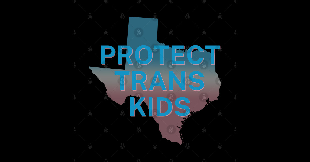 Protect Trans Kids Texas Gradient - Transgender Flag - Protect ...