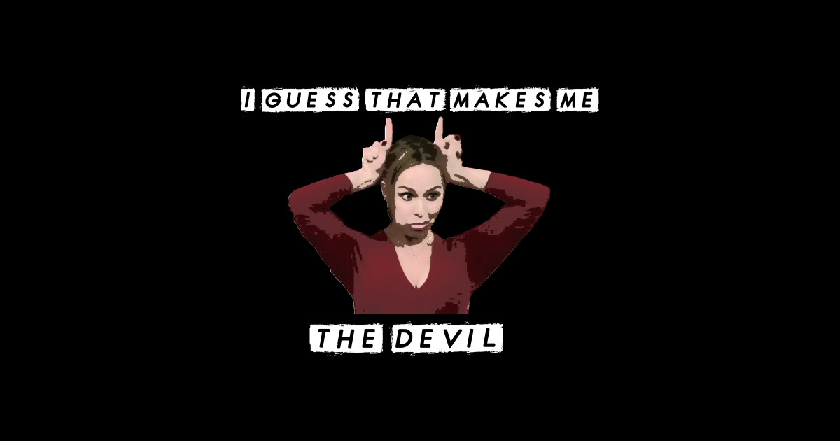 Office Quote I Guess That Makes Me The Devil Jan Levinson - The Office ...