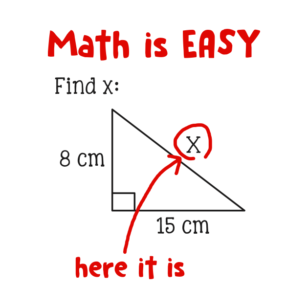 Math Is Easy Here It Is Funny Math Teacher Student Gift - Math - T ...