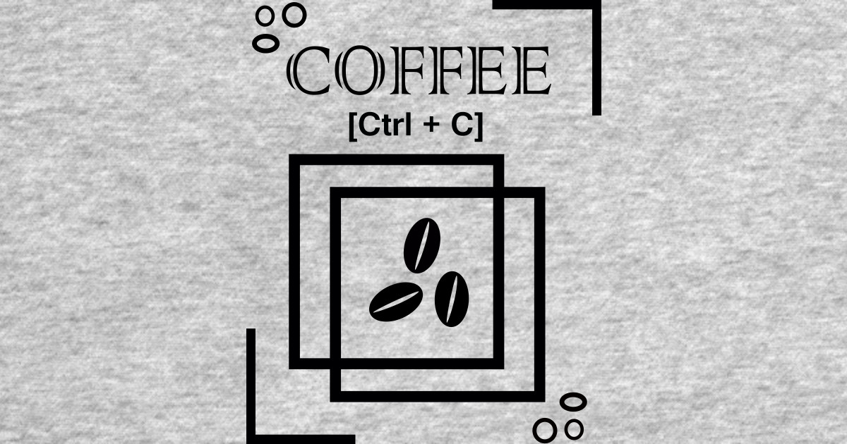 Ctrl + C Coffee T-Shirt - Cool Coffee Lover Design - T-Shirt | TeePublic
