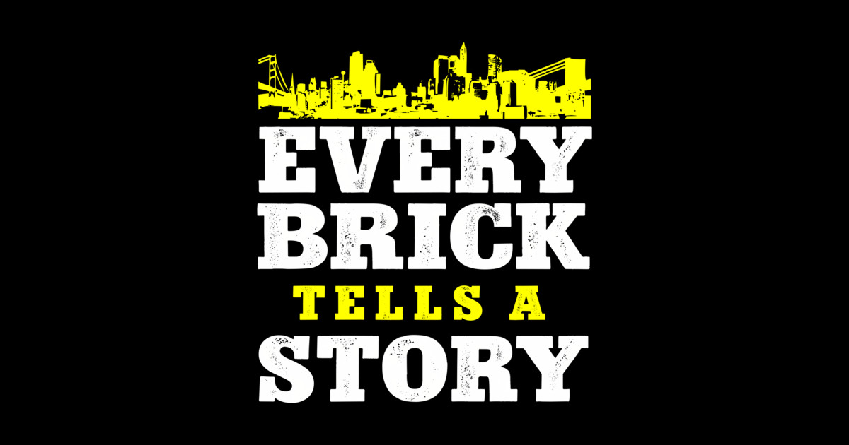 Every Brick Tells A Story Urban City - Urban City Life - Sticker ...