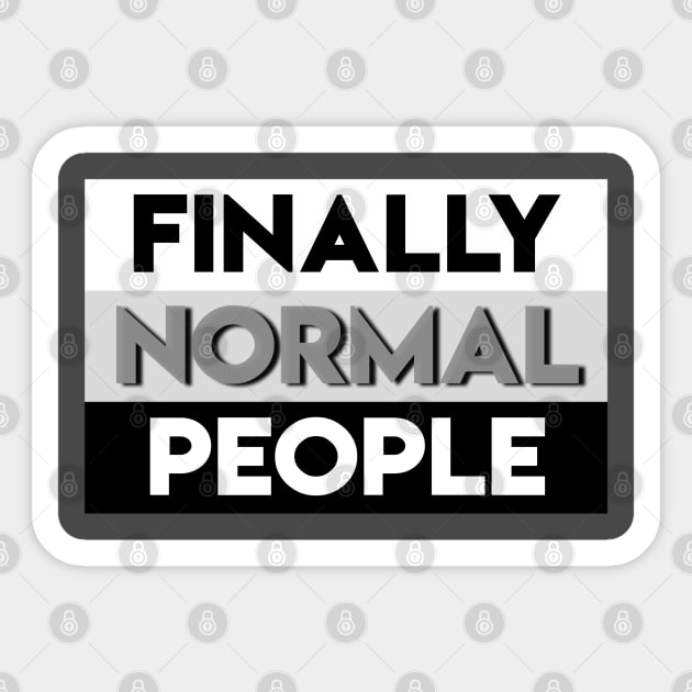 Text “finally normal people” - People - Sticker | TeePublic