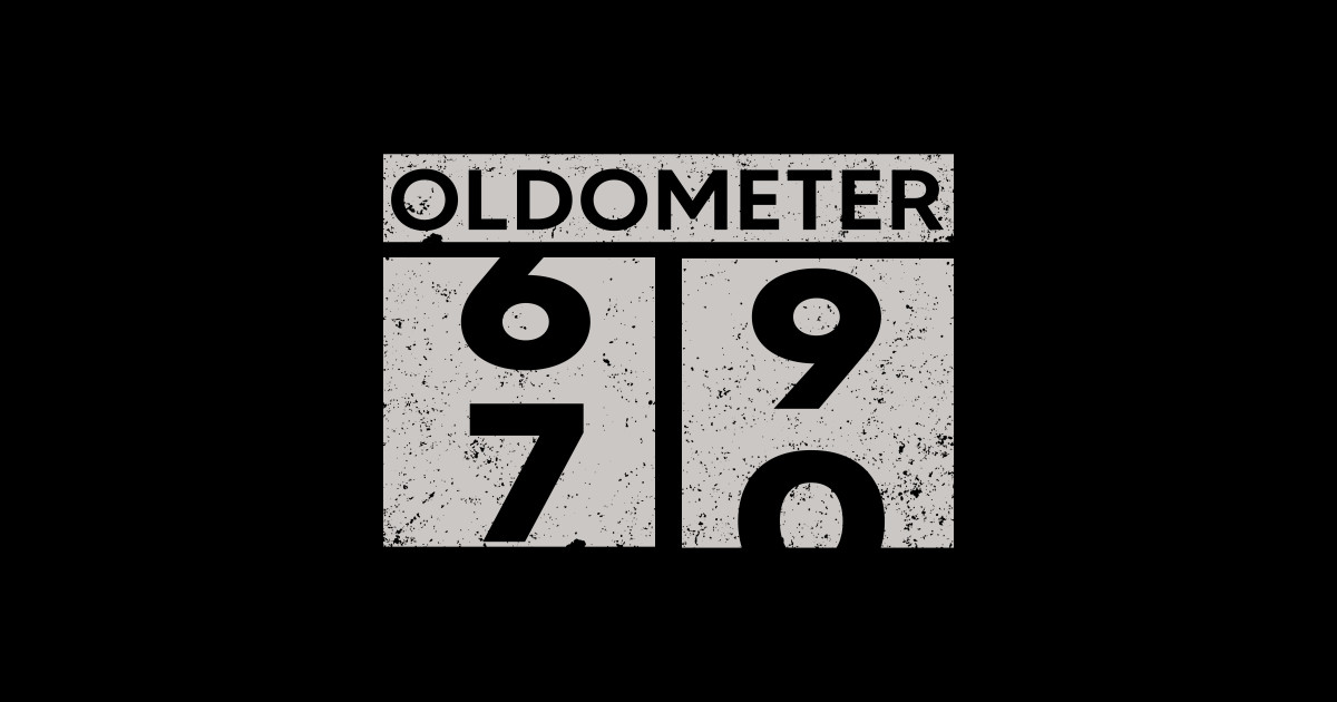 Oldometer 69-70 | 70th Birthday Gift - Oldometer - Sticker | TeePublic