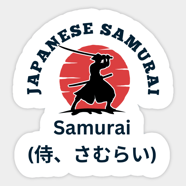Japanese Samurai Warrior Katana Sword Gift - Samurai - Sticker | TeePublic