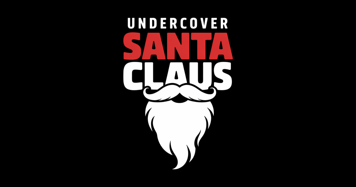 Funny Christmas Undercover Santa Claus - Funny Christmas Undercover ...