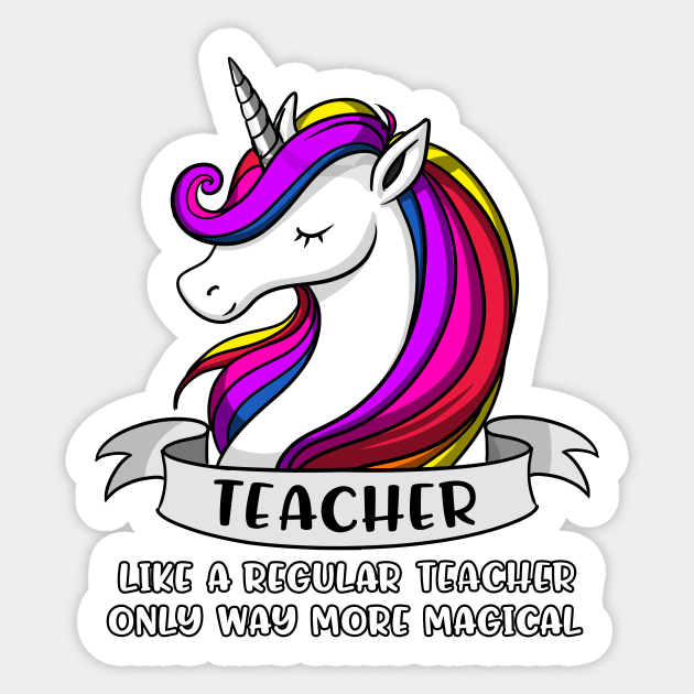 Unicorn Teacher - Unicorn Teacher - Sticker | TeePublic
