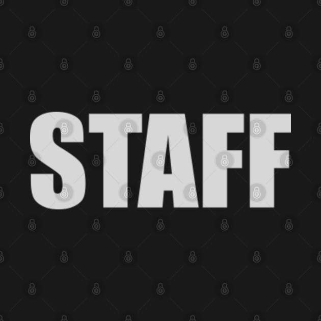 STAFF (back) - Staff - T-Shirt | TeePublic