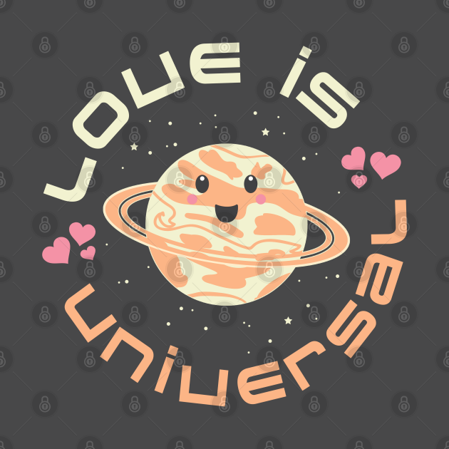 Love is Universal - Love - T-Shirt | TeePublic