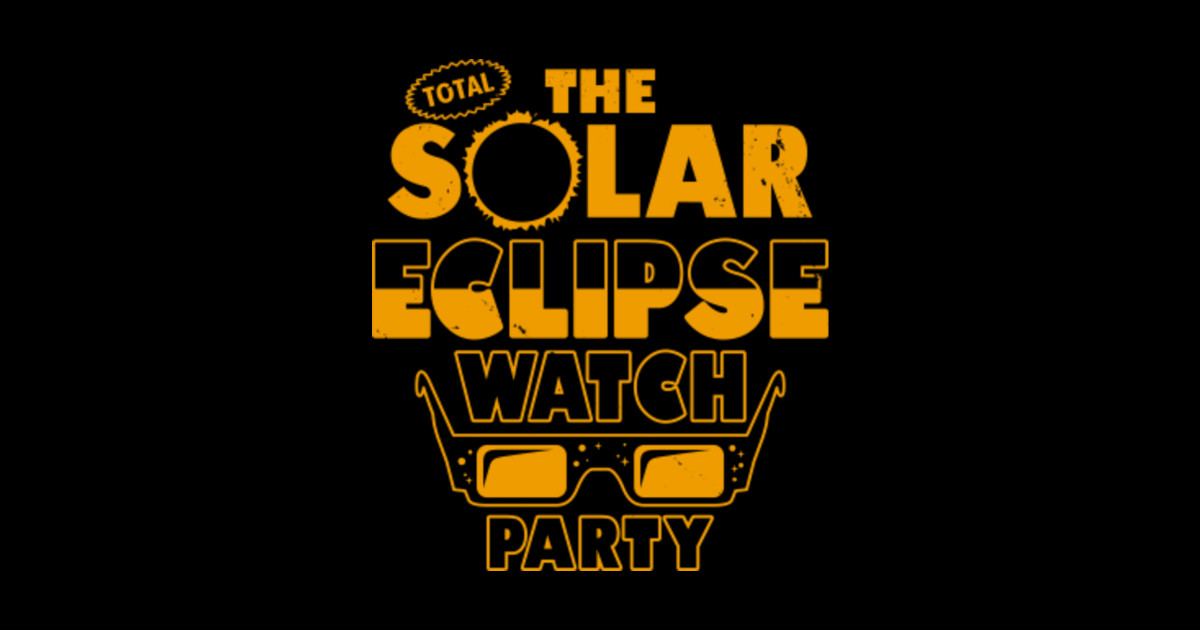 The Total Solar Eclipse Watch Party - Solar Eclipse 2024 - Tapestry ...