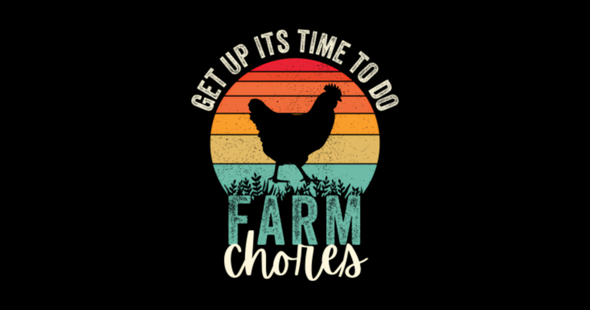 Get Up Its Time To Do Farm Chores Farmer Farming - Get Up - Sticker ...
