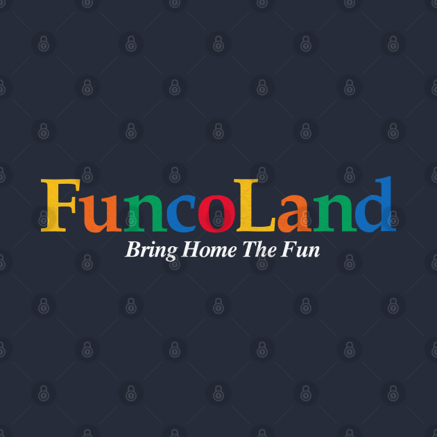 FuncoLand Bring Home The Fun - Funcoland - T-Shirt | TeePublic
