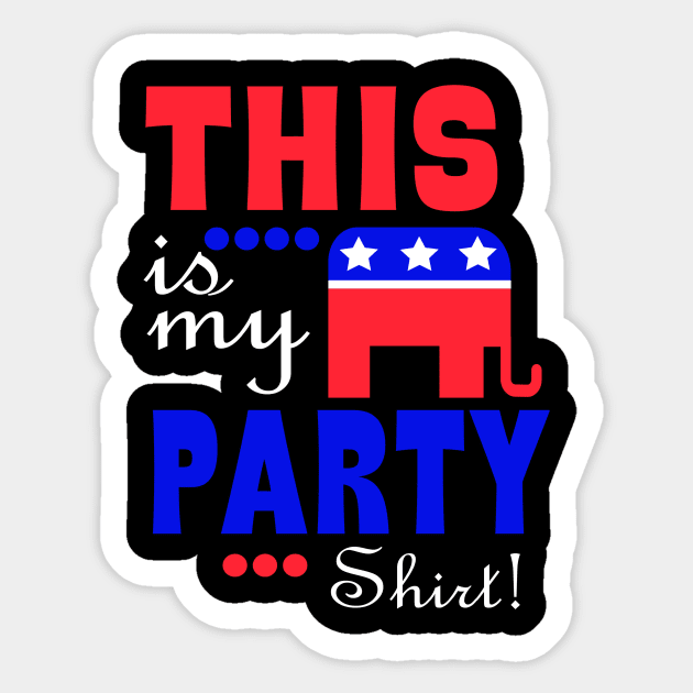 This Is My Republican Party - This Is My Republican Party - Sticker ...