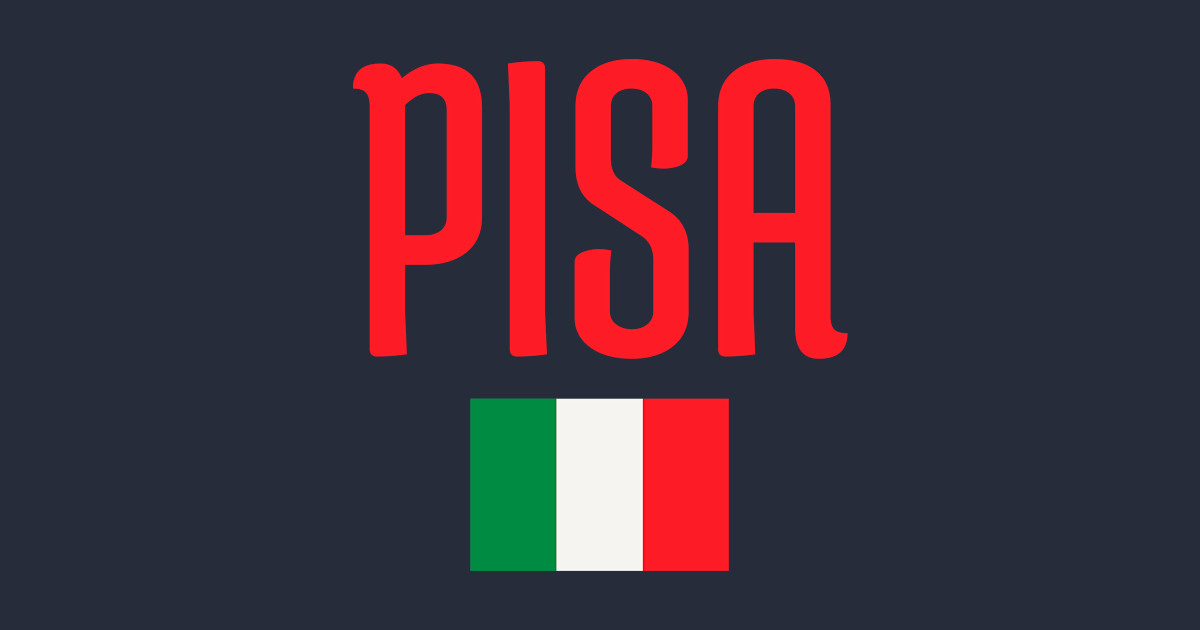 PISA Italy - Pisa - T-Shirt | TeePublic