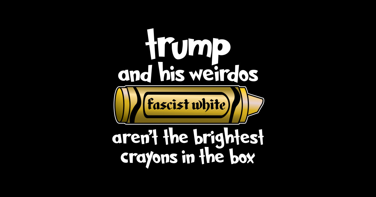 Trump Not the Brightest Crayon in the Box - Not The Brightest - Sticker ...