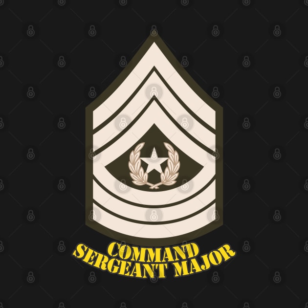 Command Sergeant Major - Command Sergeant Major - T-Shirt | TeePublic