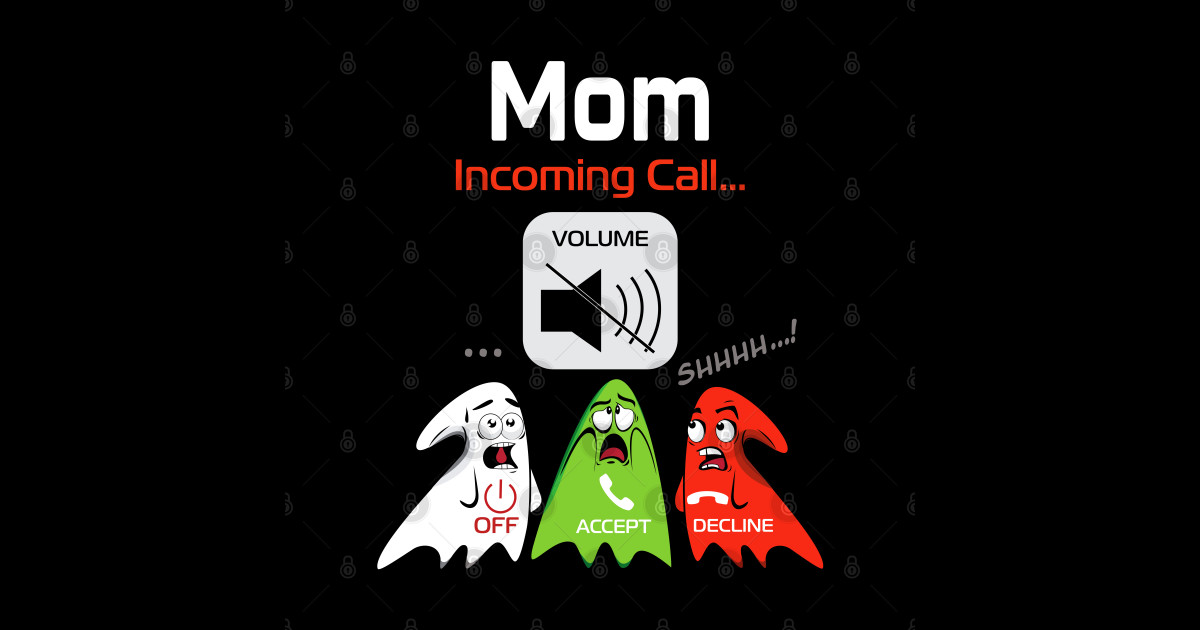 Your Mom Is Calling - Calling - Sticker | TeePublic