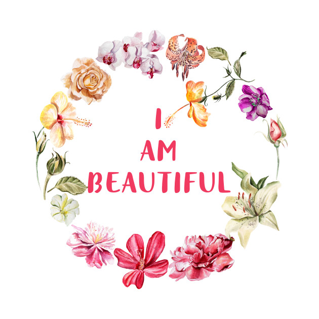I AM BEAUTIFUL - Beautiful - T-Shirt | TeePublic
