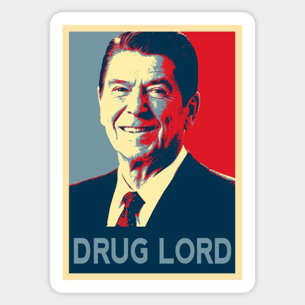 Ronald Reagan Drug Lord Poster - Ronald Reagan - Sticker | TeePublic