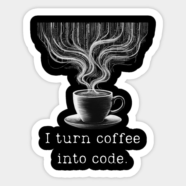 I Turn Coffee Into Code - Coding Design - Coding Humor - Sticker ...