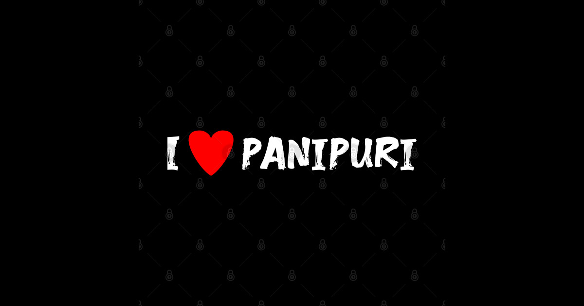 I love Pani puri - Panipuri - Sticker | TeePublic