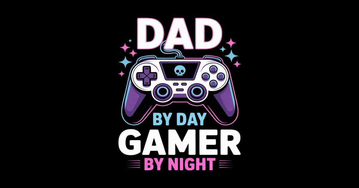 Gamer Dad By Day Gamer By Night Retro Gamepad Father's Day - Gamer Dad ...