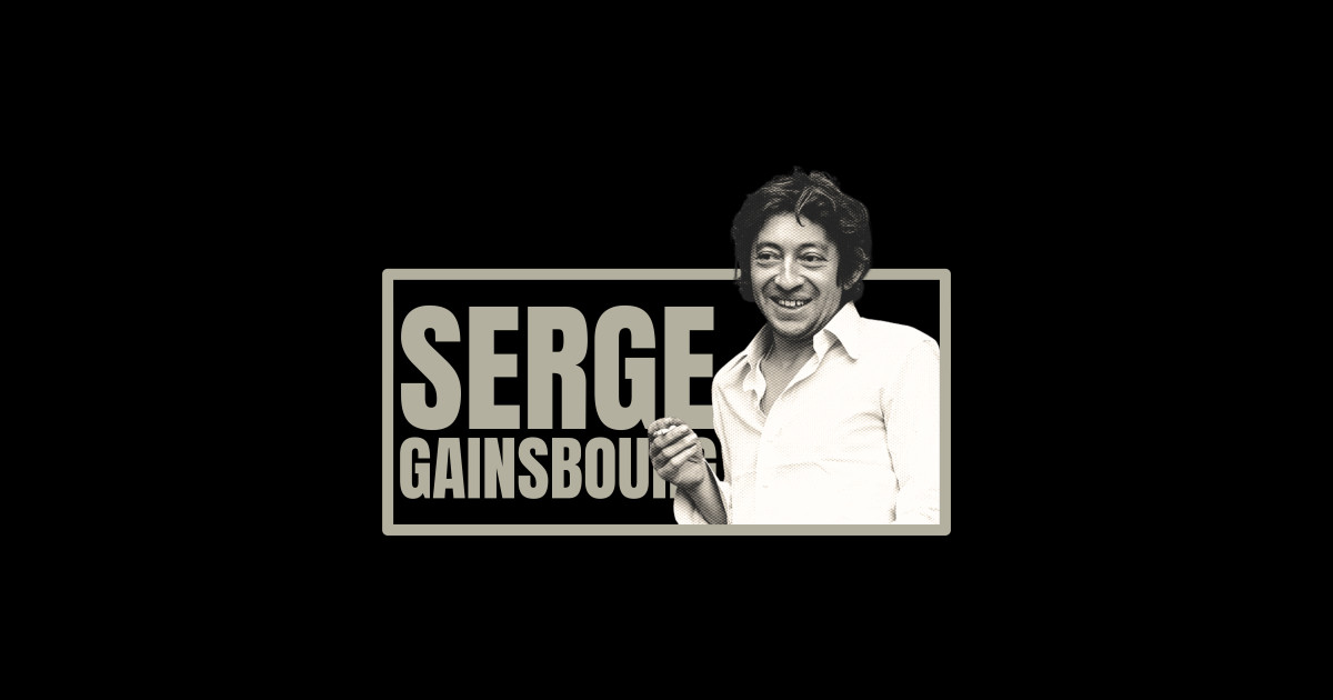 Serge Gainsbourg /\/\/\ Aesthetic Tribute Fanart Design T-Shirt - Serge Gainsbourg - Sticker ...