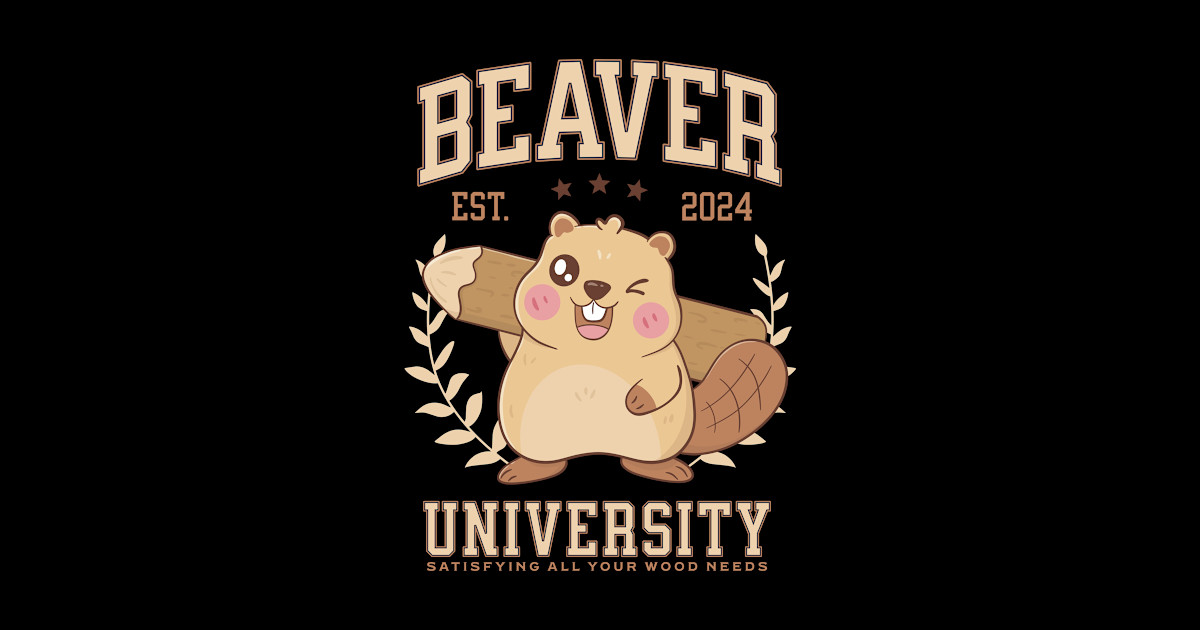 Beaver University - Beaver University - Posters and Art Prints | TeePublic