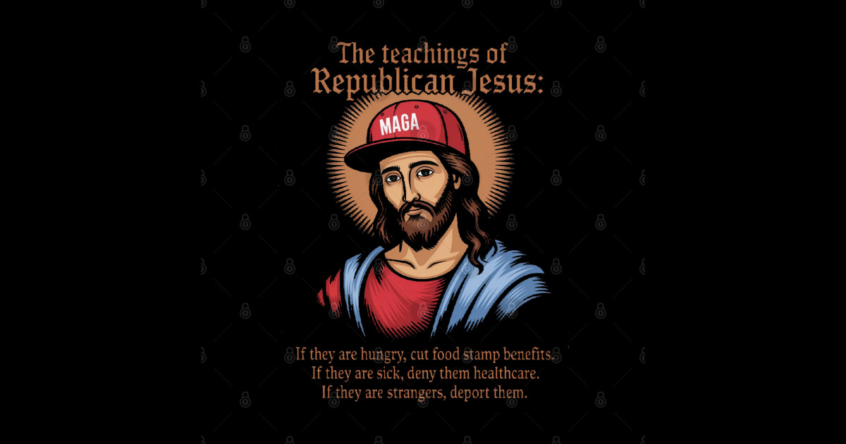 Republican Jesus teachings - Republican Jesus - Posters and Art Prints ...