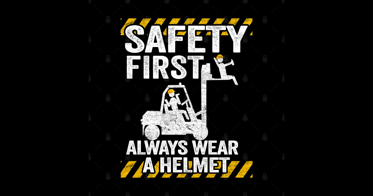 Safety First Funny Forklift Operator Driver Warehouse Worker - Forklift ...