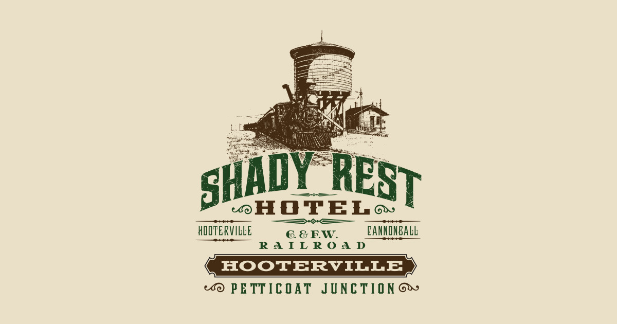 Shady Rest Hotel - Petticoat Junction - T-Shirt | TeePublic
