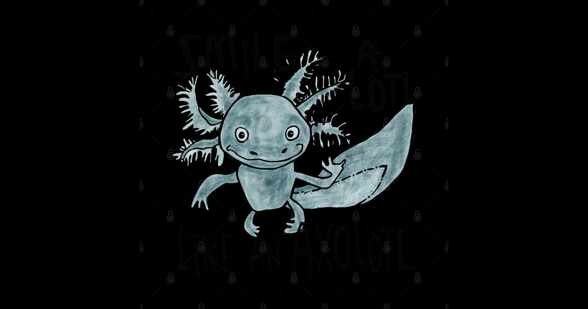 Axolotl Smile - Axolotl Smile - Posters and Art Prints | TeePublic