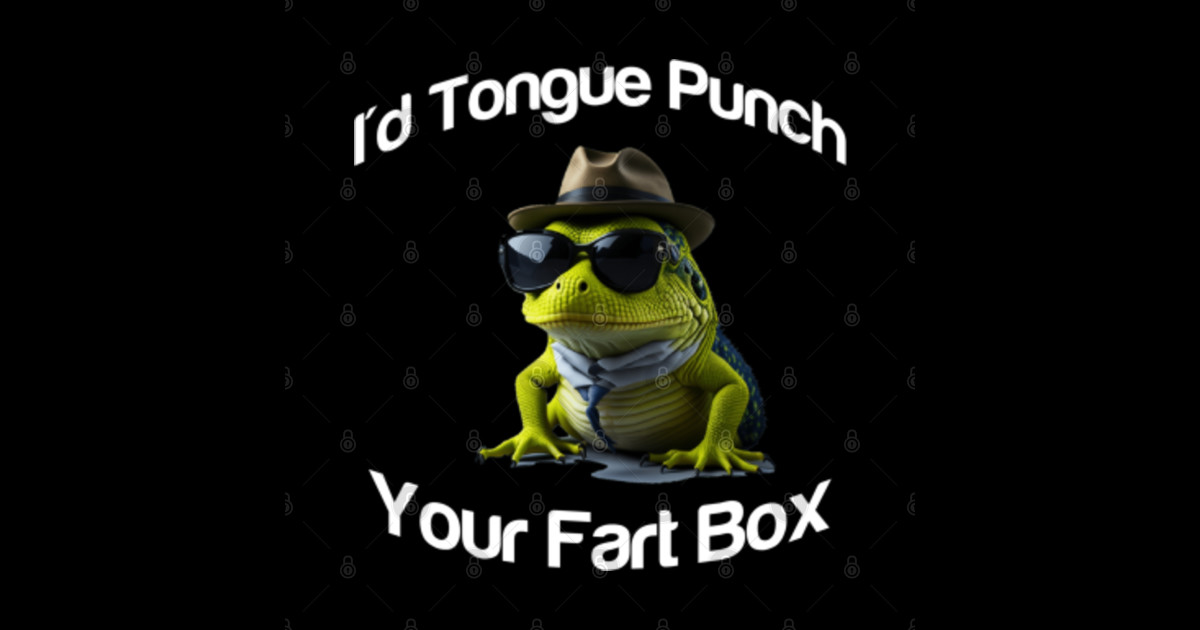 I'd tongue punch your fart box - Adult Humor - Sticker | TeePublic