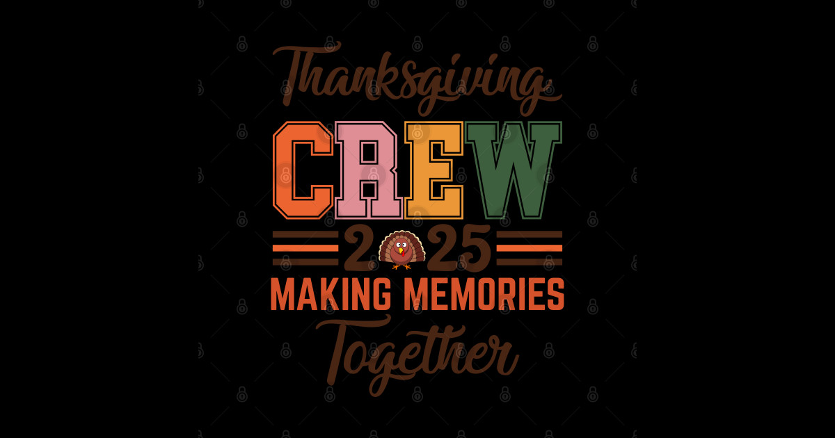 Thanksgiving Crew 2025 Family - Thanksgiving - Sticker | TeePublic