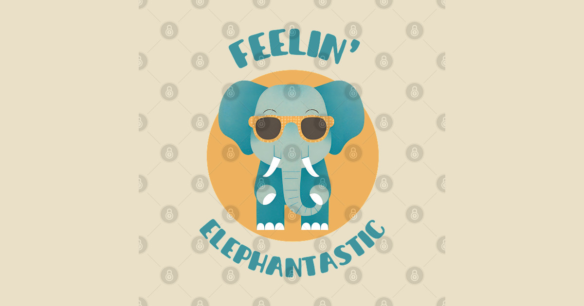 Feeling elephantastic - cute & funny elephant pun - Elephant - T-Shirt ...