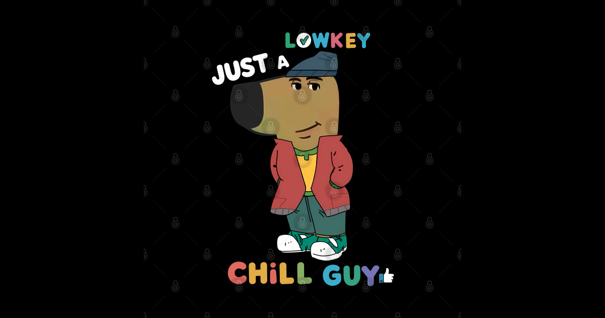 Just a Lowkey chill Guy - Chill Guy - Sticker | TeePublic