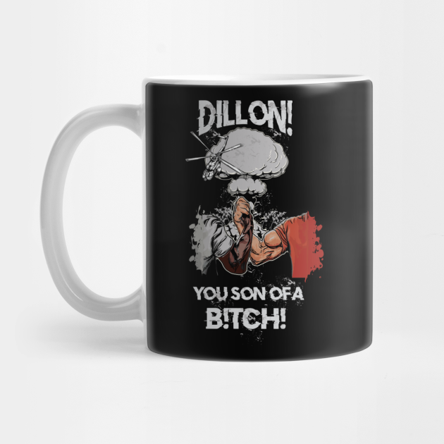 Dillon! You Son Of A B!TCH! Predator Handshake - Arnold - Mug | TeePublic