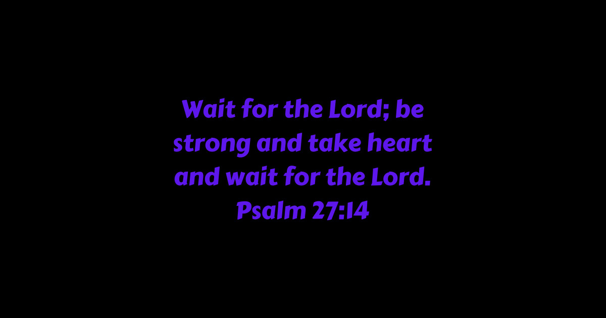 Bible Verse Psalm 27:14 - Psalm 27 14 - Sticker | TeePublic