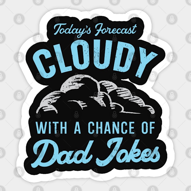 Meteorologist Dad Cloudy With Dad Jokes - Meteorology - Sticker | TeePublic