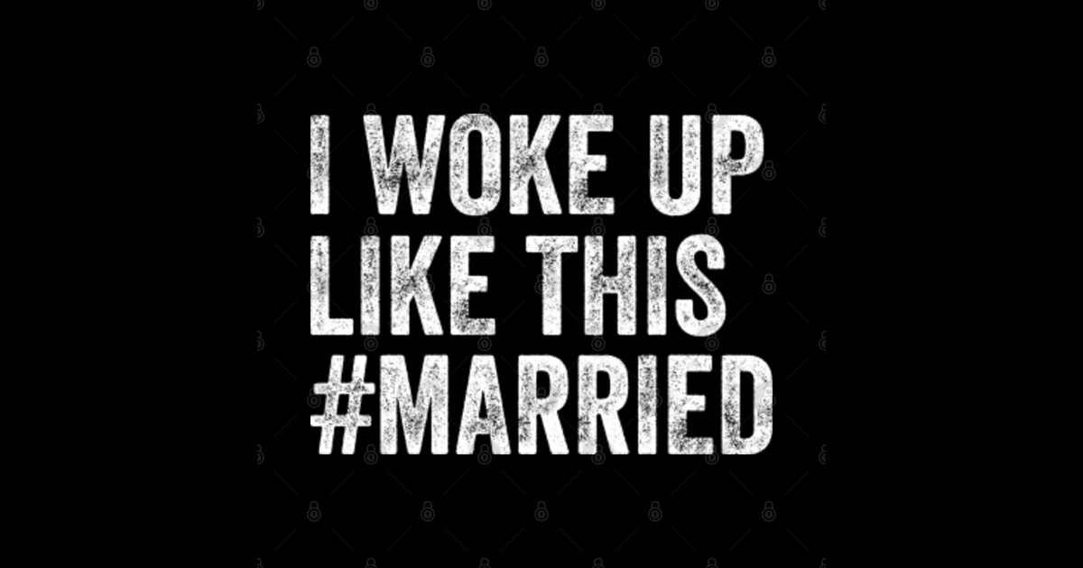 I Woke Up Like This Married - Al Bundy - Posters and Art Prints | TeePublic