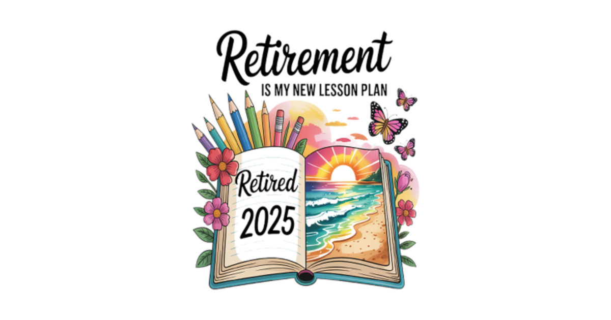 Teacher Retirement Lesson Plan 2025 Retirement - Teacher Retirement ...