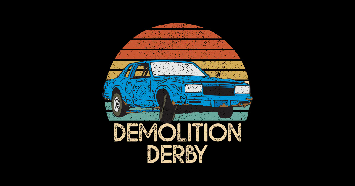 Vintage Demolition Derby - Demolition Derby - Sticker | TeePublic